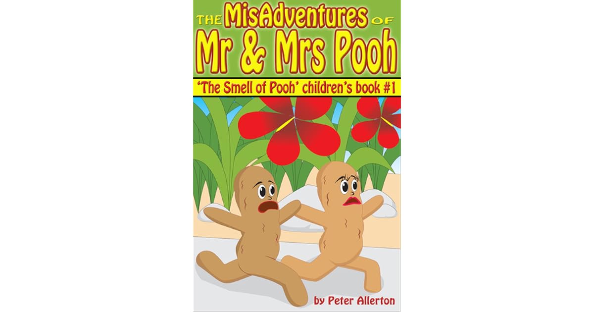 The MisAdventures of Mr & Mrs Poo: A 'Smell of Poo' Children's Book ...