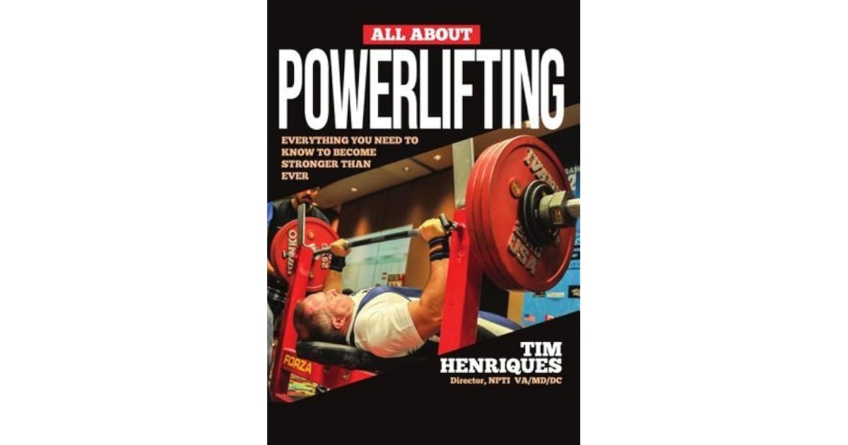 All About Powerlifting by Tim Henriques