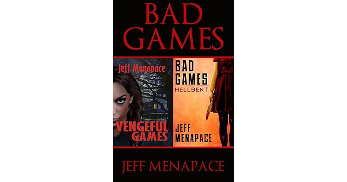 Bad Games 2 Book Set: Vengeful Games & Hellbent by Jeff Menapace