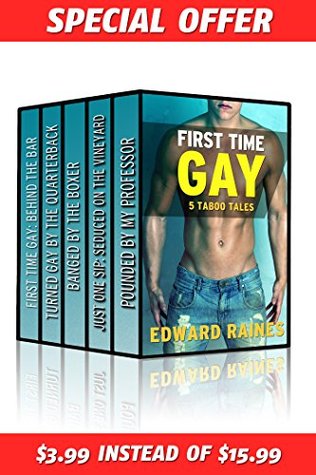 First Time Gay (5 Story Box Set) by Edward Raines