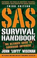 SAS Survival Handbook: How to Survive in the Wild, in Any Climate, on ...