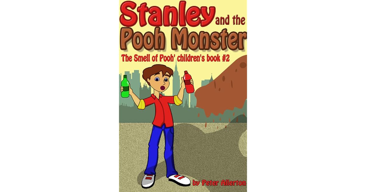 Stanley and the Poo Monster: A 'Smell of Poo' Children's Book ...