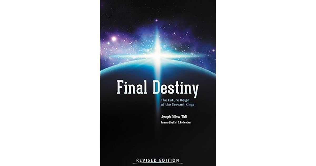 Final Destiny: The Future Reign of The Servant Kings Revised Edition by ...