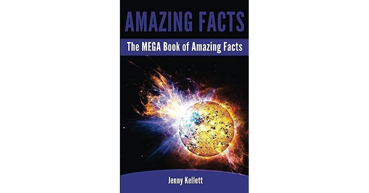 Amazing Facts: The MEGA Book of Amazing Facts and Interesting Stuff ...