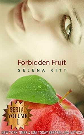 Forbidden Fruit: Serial Book 1 by Selena Kitt