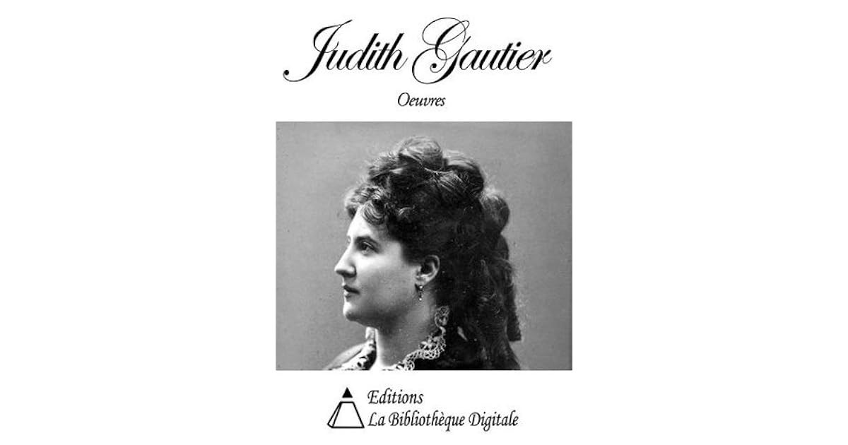 Oeuvres de Judith Gautier by Judith Gautier