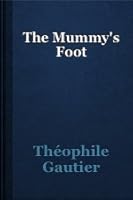 The Mummy's Foot by Théophile Gautier