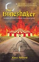 The Boneshaker (The Boneshaker #1) by Kate Milford
