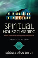 Spiritual House Cleaning: Protect Your Home and Family from Spiritual ...