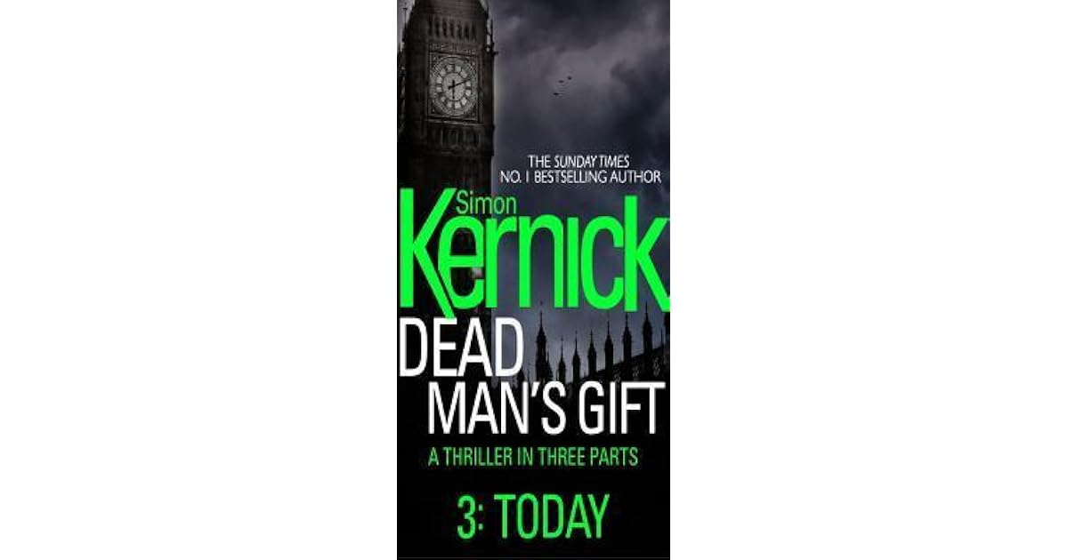 Dead Man’s Gift: Today (Part 3) by Simon Kernick
