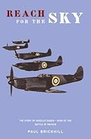 Reach for the Sky by Paul Brickhill