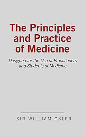 Principles and Practice of Medicine; Designed for the Use of ...