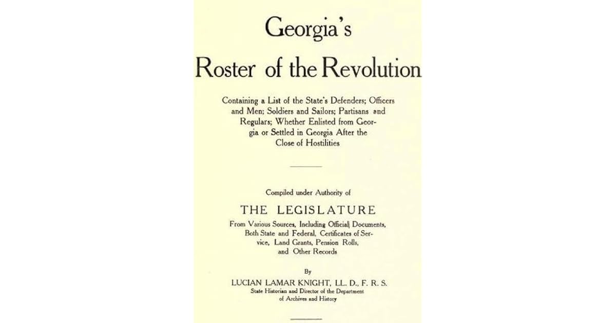 Georgia's roster of the revolution, containing a list of the states ...