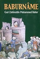 The Baburnama: Memoirs of Babur, Prince and Emperor by Zahirud-din ...