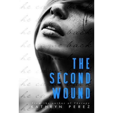 The Second Wound by Kathryn Perez — Reviews, Discussion, Bookclubs, Lists
