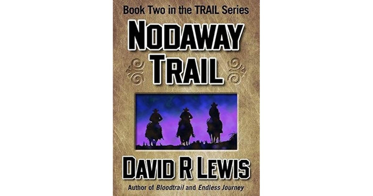 Nodaway Trail (the Trail series Book 2) by David R. Lewis