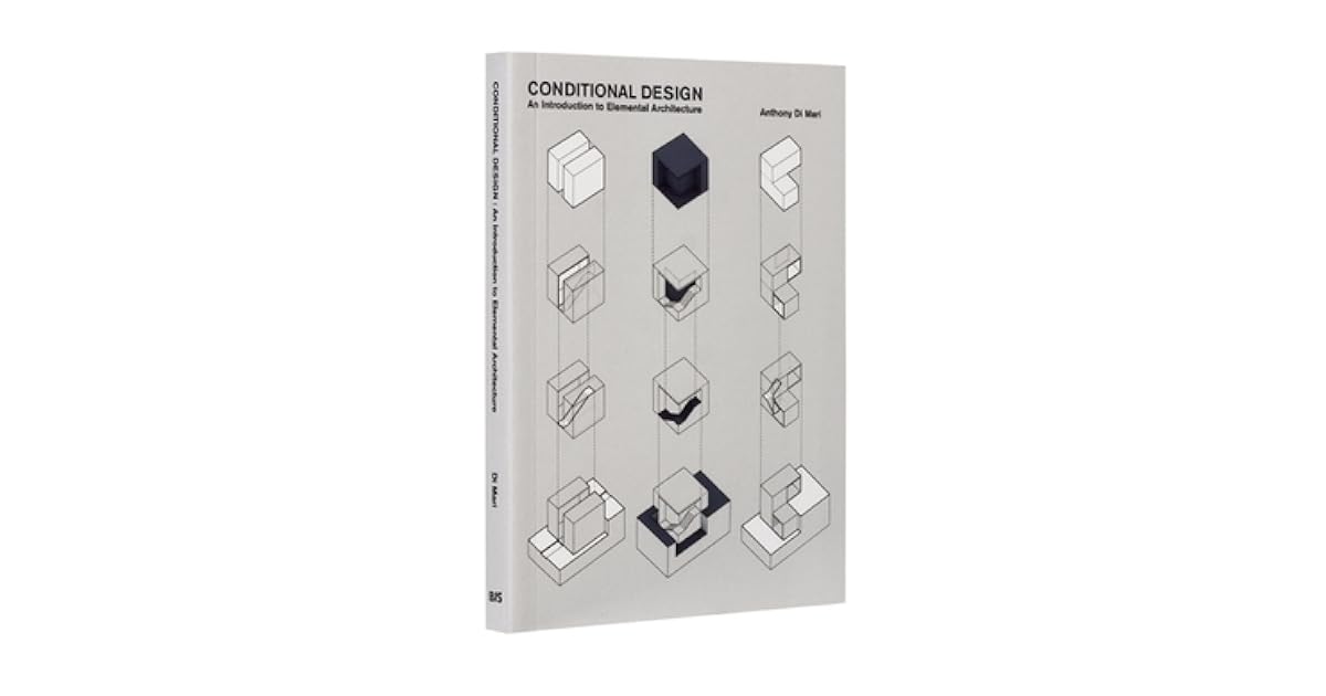 Conditional Design: An introduction to elemental architecture by ...