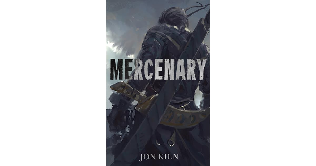 Mercenary (Blade Asunder, #1) by Jon Kiln