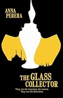 The Glass Collector by Anna Perera