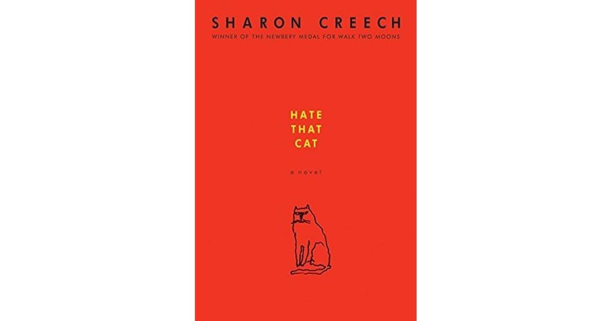 Hate That Cat: A Novel by Sharon Creech