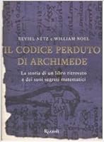 The Archimedes Codex: How a Medieval Prayer Book Is Revealing the True ...