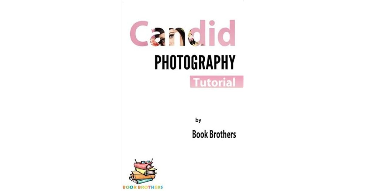 Candid Photography: Tutorial by Book Brothers