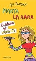 Marta la rara: El diario de Marta bis by Ana Bermejo