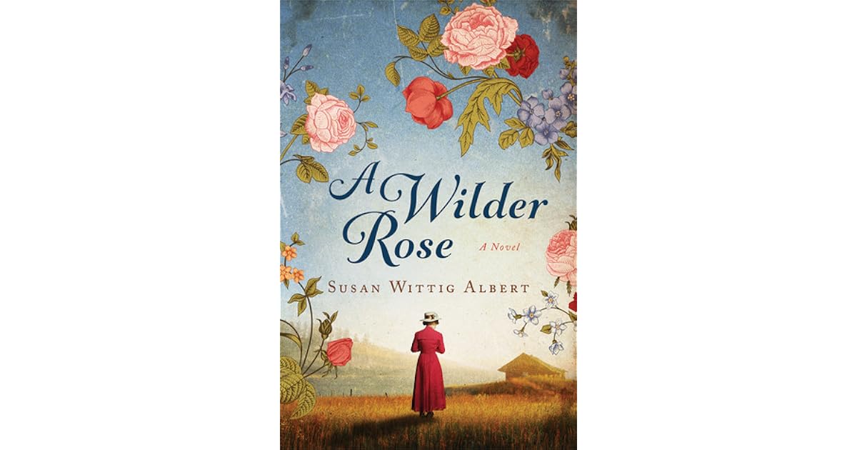 Book giveaway for A Wilder Rose by Susan Wittig Albert Mar 23-Mar 26, 2015