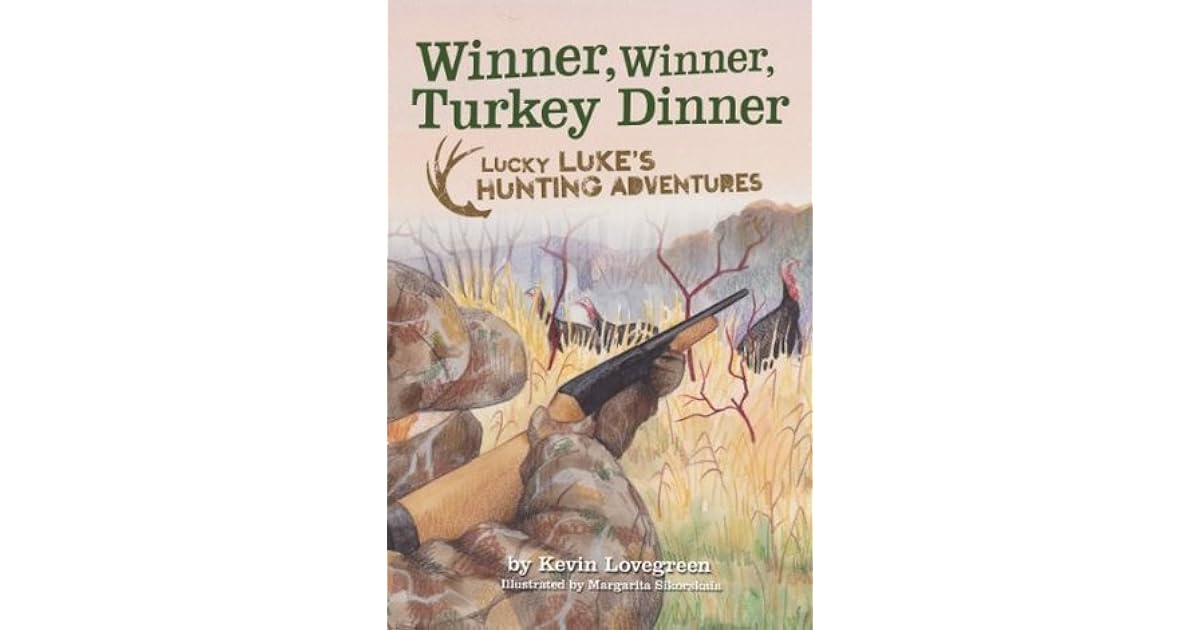 Winner, Winner, Turkey Dinner by Kevin Lovegreen