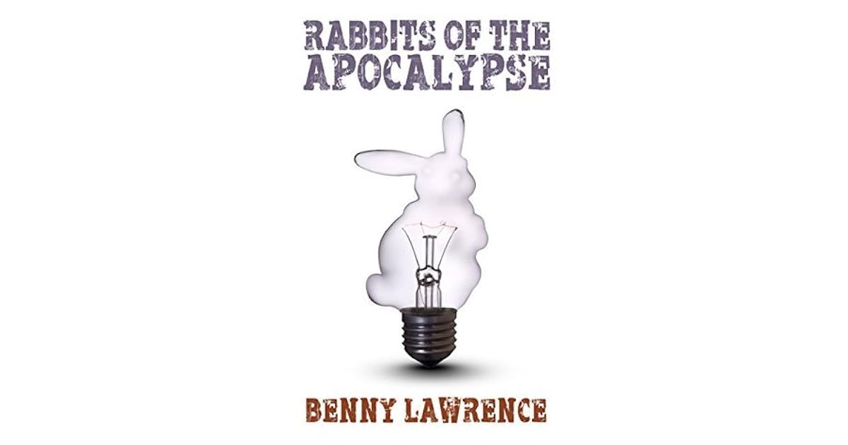 Rabbits of the Apocalypse by Benny Lawrence