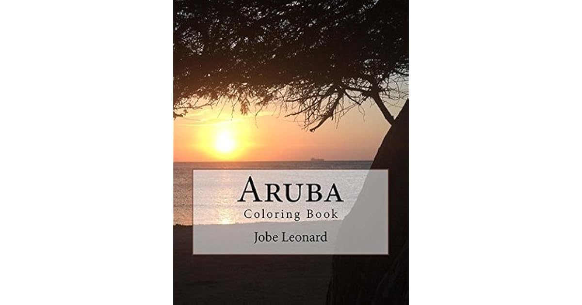 Aruba Coloring Book: Color Your Way Through the Beaches of Historic ...