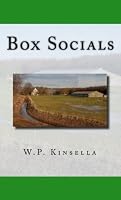 Box Socials by W.P. Kinsella