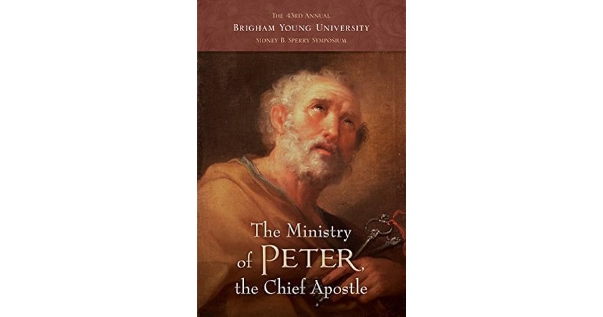 The Ministry of Peter, the Chief Apostle by Frank F. Judd Jr.