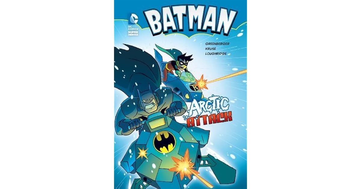 Batman: Arctic Attack by Robert Greenberger