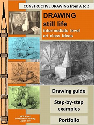 Drawing Still Life: Intermediate Level by Victor Dombrowsky