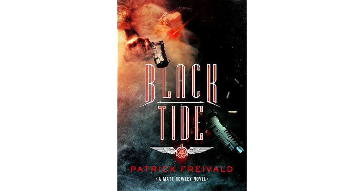 Black Tide (Matt Rowley, #2) by Patrick Freivald