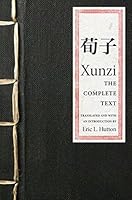 Xunzi: The Complete Text by Xun Kuang