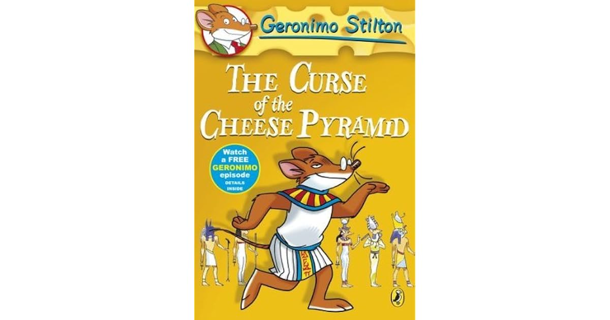 Geronimo Stilton: The Curse of the Cheese Pyramid by Geronimo Stilton