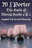 The Earls of Mercia Books 1 and 2 by M.J. Porter
