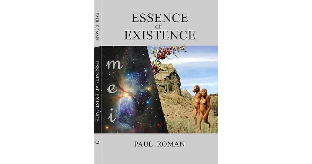 Essence of Existence by Paul Roman