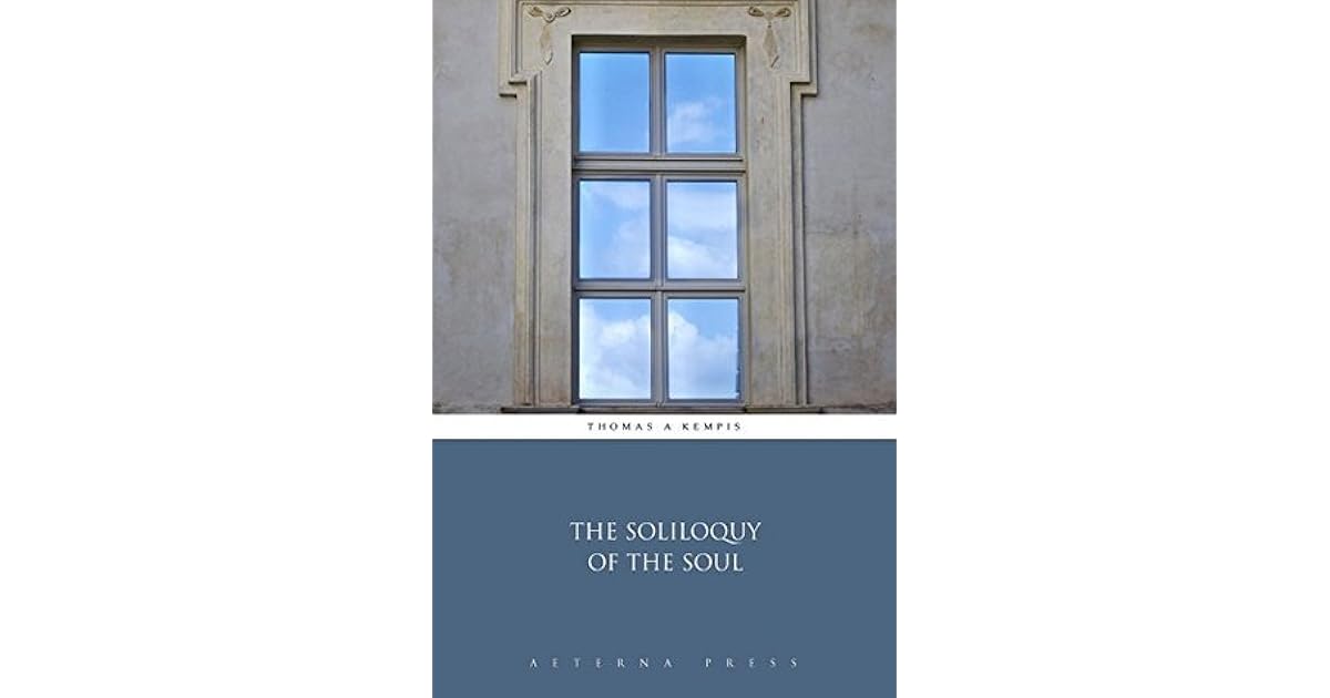 The Soliloquy of the Soul by Thomas à Kempis