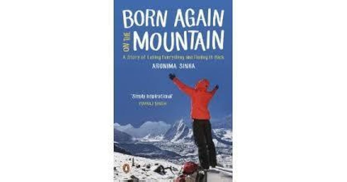 Born Again on the Mountain: a story of losing everything and finding it ...