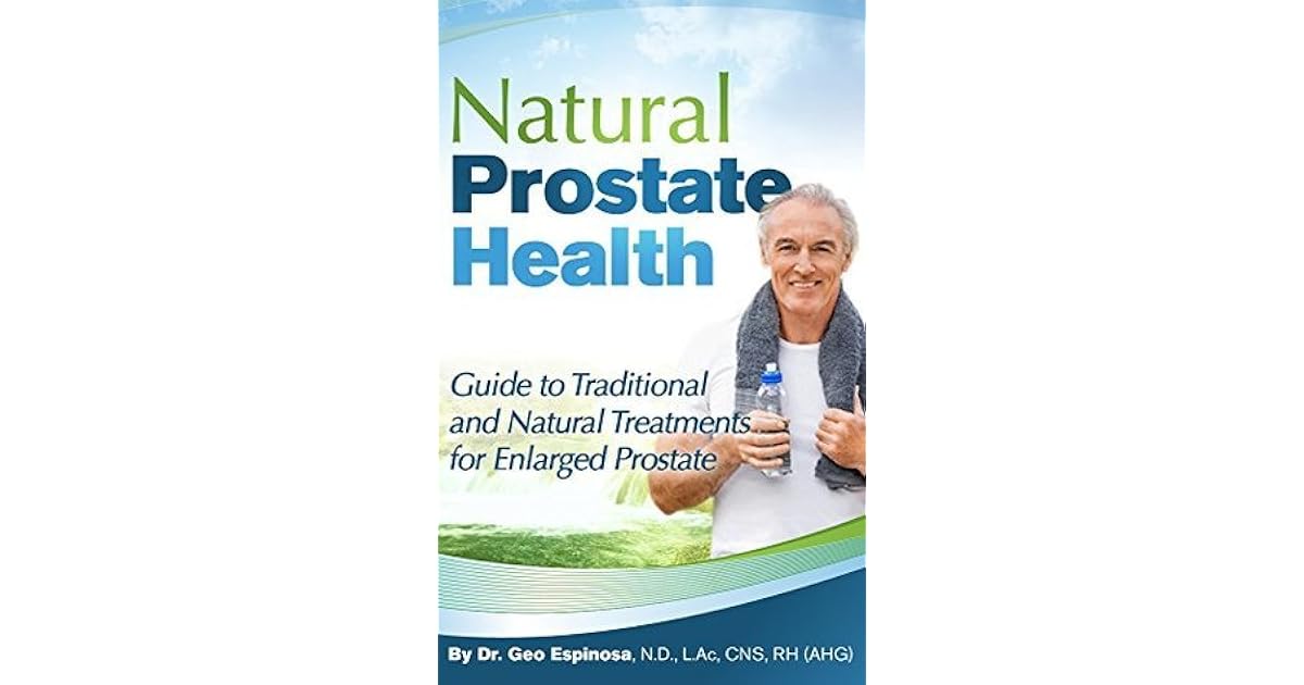 Dr. Geo's Guide to Natural Prostate Health: A Man's Guide to ...