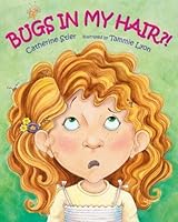 Bugs in My Hair?! by Catherine Stier