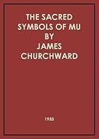The Sacred Symbols of Mu by James Churchward
