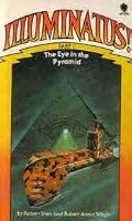 The Eye in the Pyramid (Illuminatus, #1) by Robert Shea