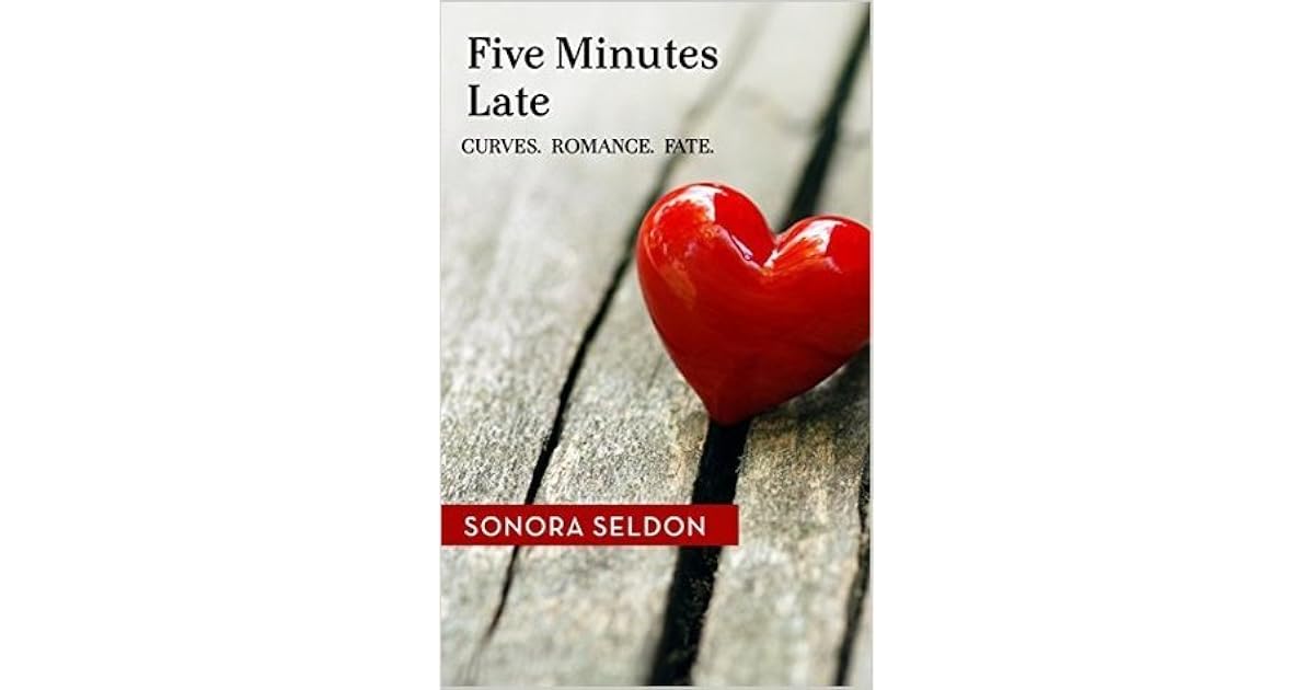 Five Minutes Late by Sonora Seldon