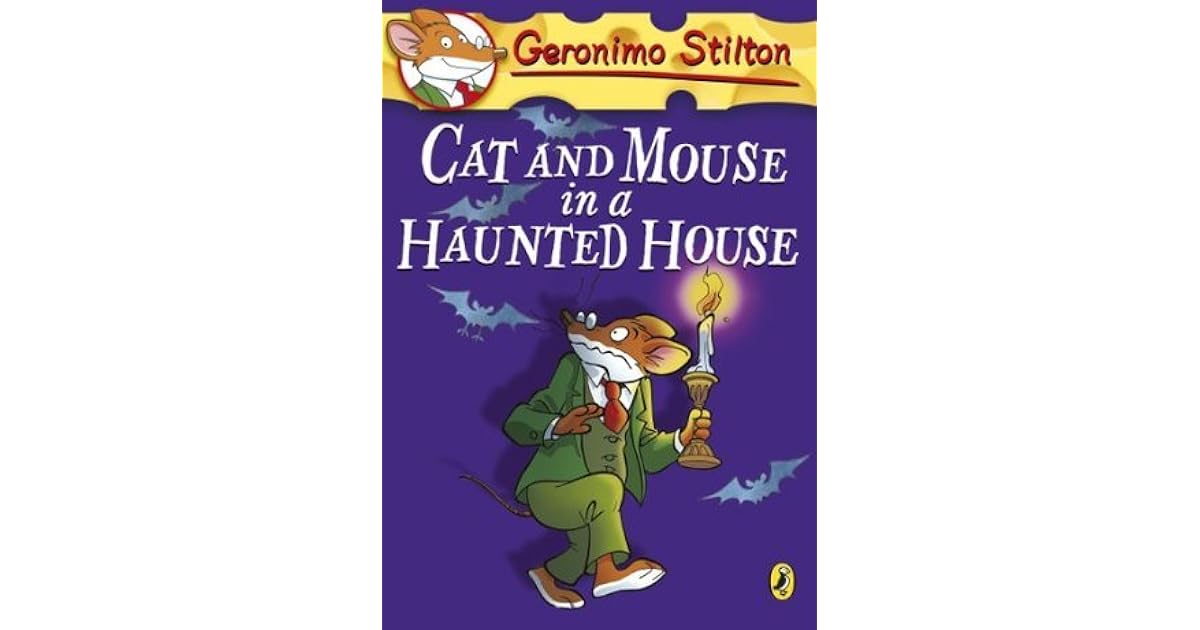 Geronimo Stilton: Cat and Mouse in a Haunted House by Geronimo Stilton