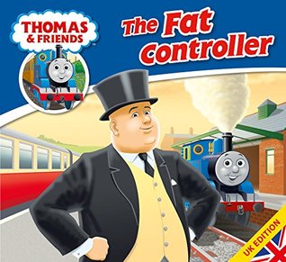The Fat Controller by Wilbert Awdry