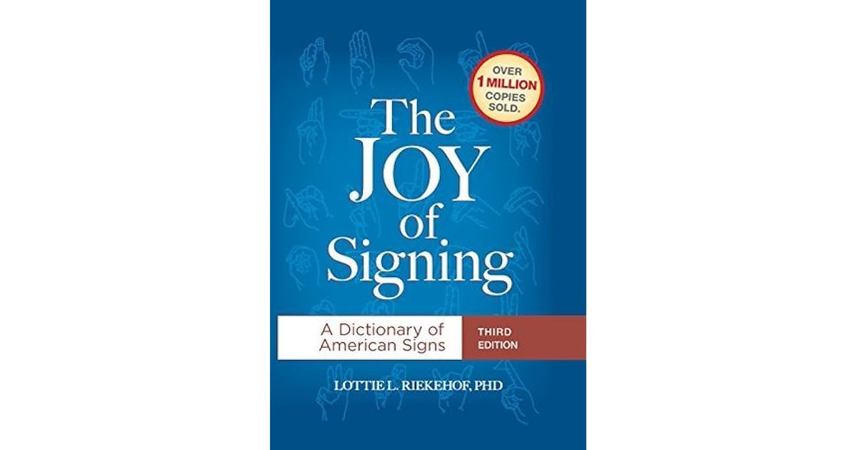 The Joy of Signing Third Edition: A Dictionary of American Signs by ...